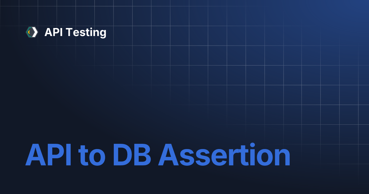 API to DB Assertion | API Testing