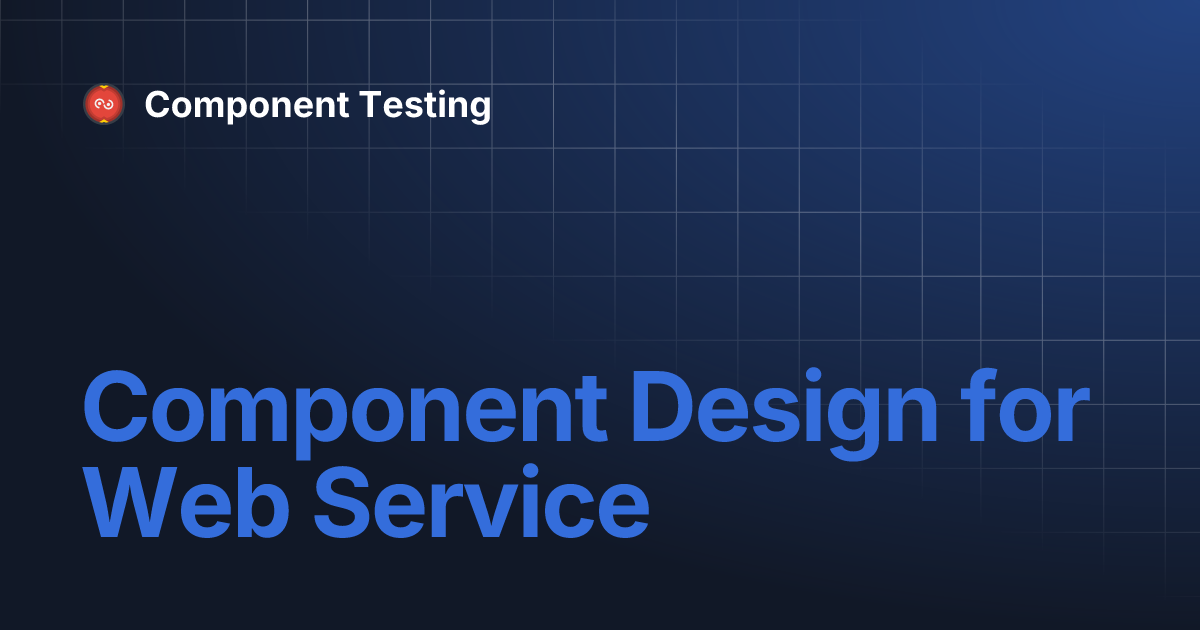 Component Design For Web Service Component Testing