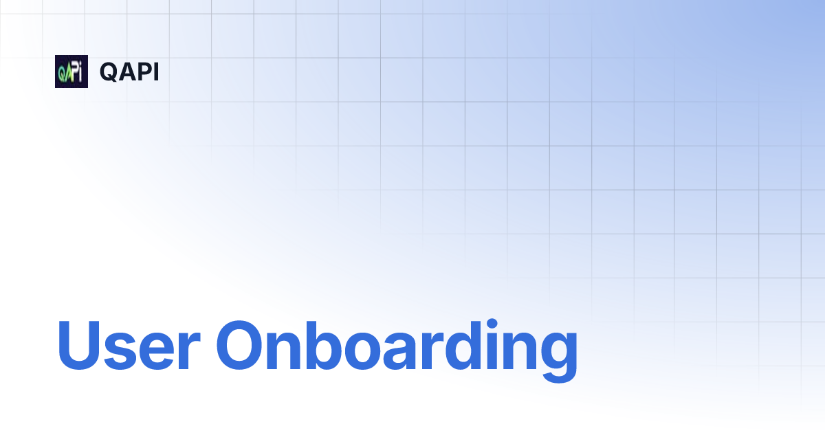 User Onboarding | QAPI