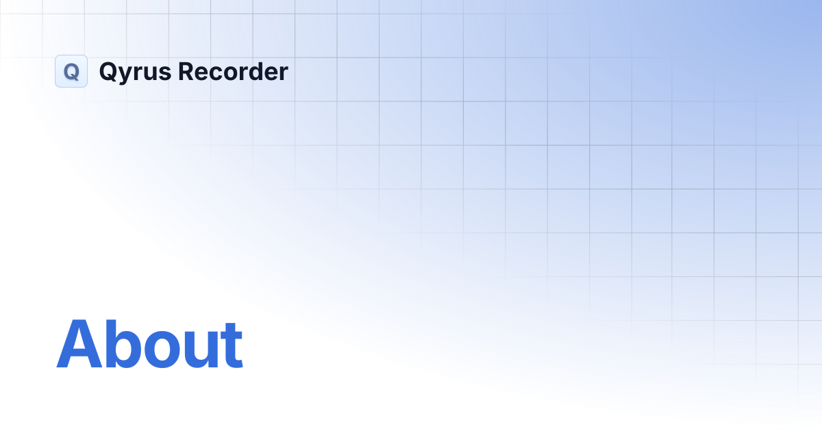 About | Qyrus Recorder