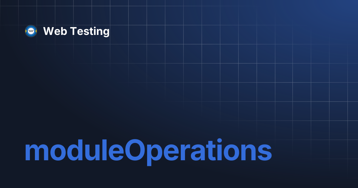 moduleOperations | Web Testing