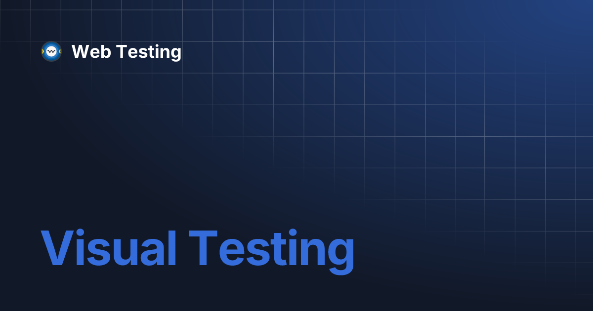 Visual Testing Web Testing